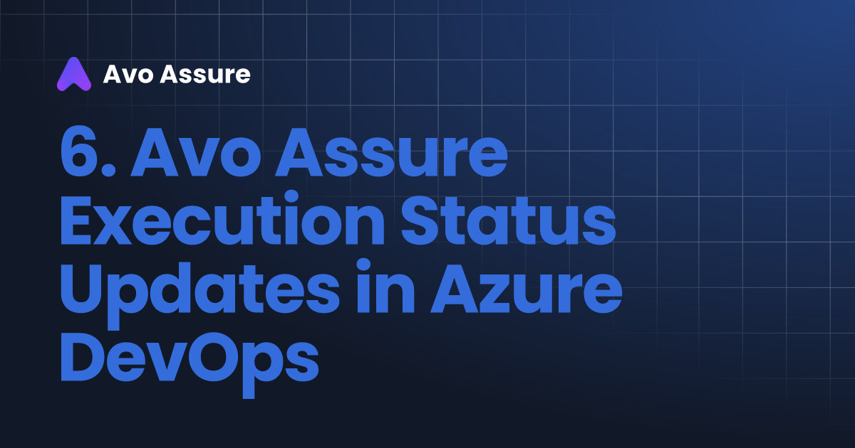 6 Avo Assure Execution Status Updates In Azure Devops Avo Assure