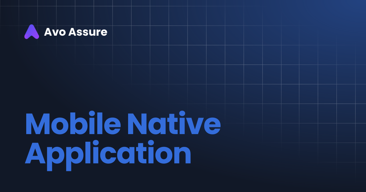 Mobile Native Application | Avo Assure
