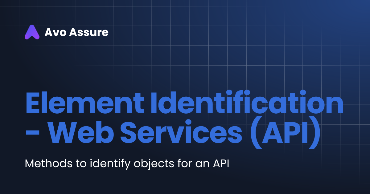 Element Identification - Web Services (API) | Avo Assure