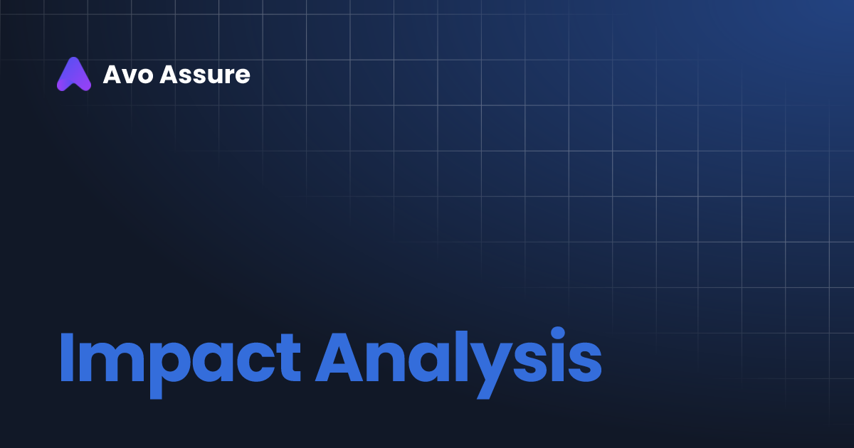 Impact Analysis | Avo Assure