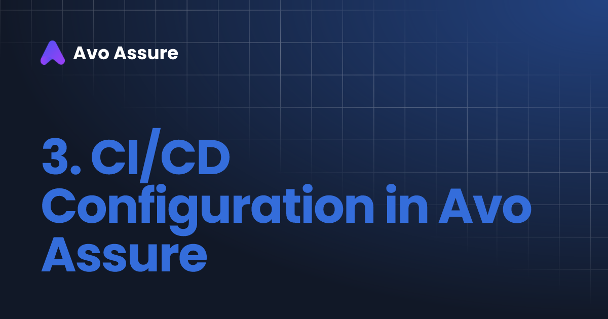 3. CI/CD Configuration in Avo Assure | Avo Assure