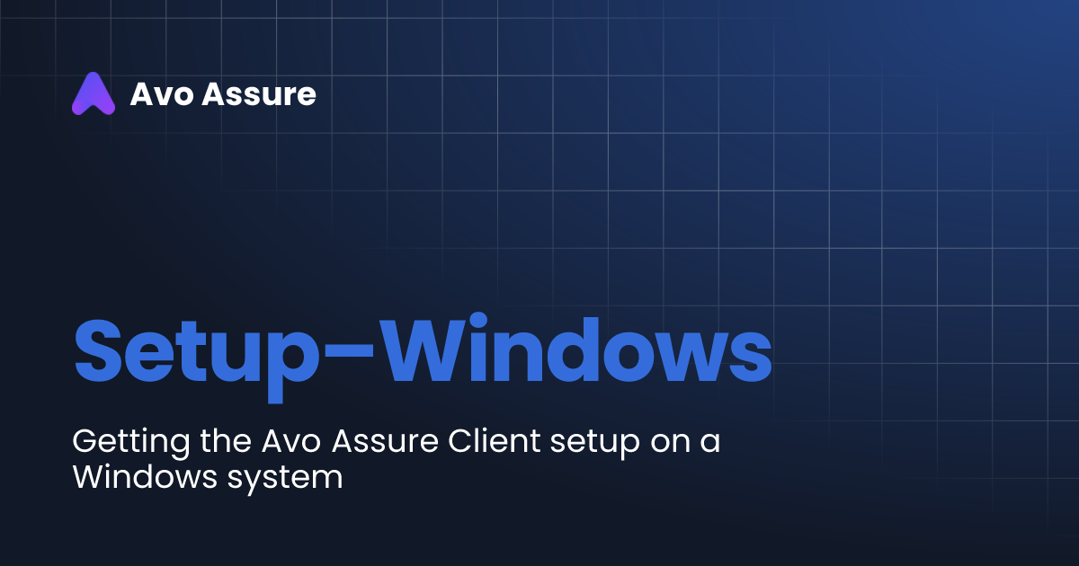 Setup–Windows | Avo Assure - User Guide v24.1 | Avo Assure