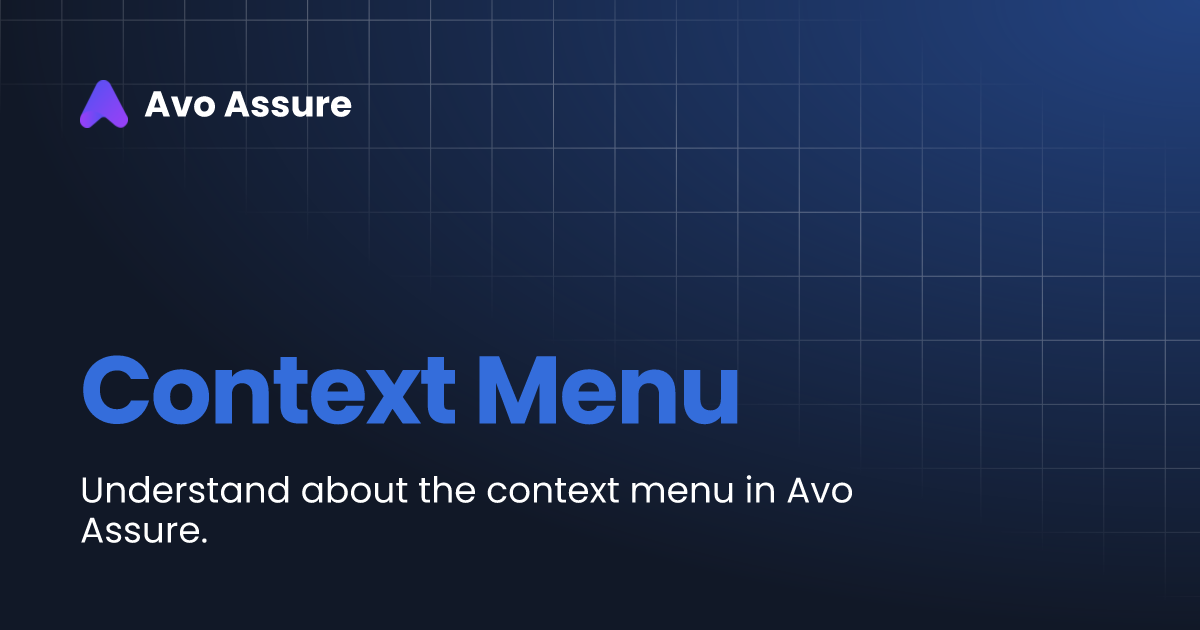 Context Menu | Avo Assure