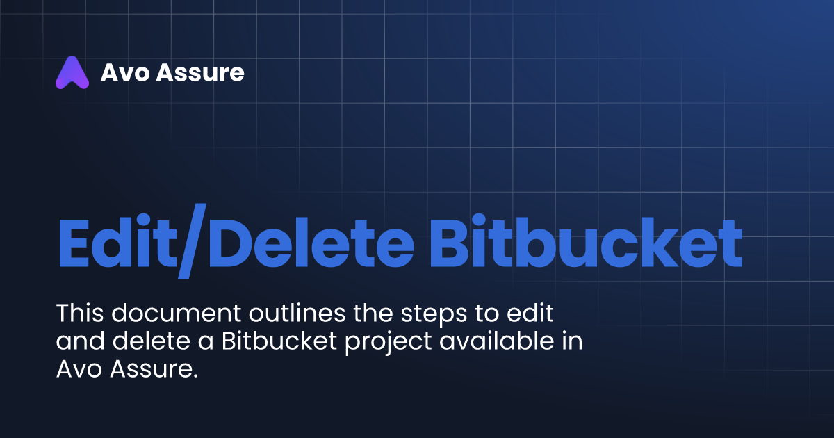 Edit/Delete Bitbucket | Avo Assure