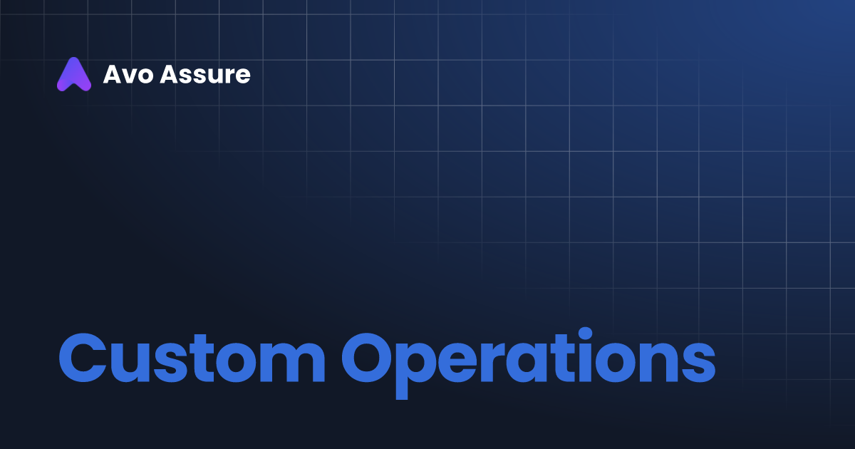 Custom Operations | Avo Assure
