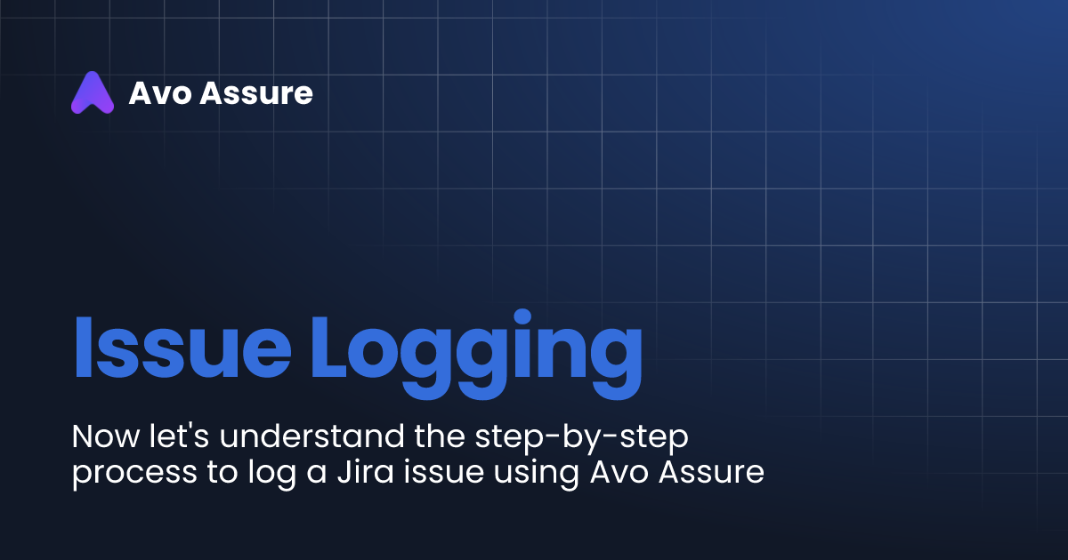 Issue Logging | Avo Assure