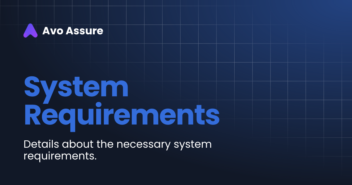 System Requirements | Avo Assure