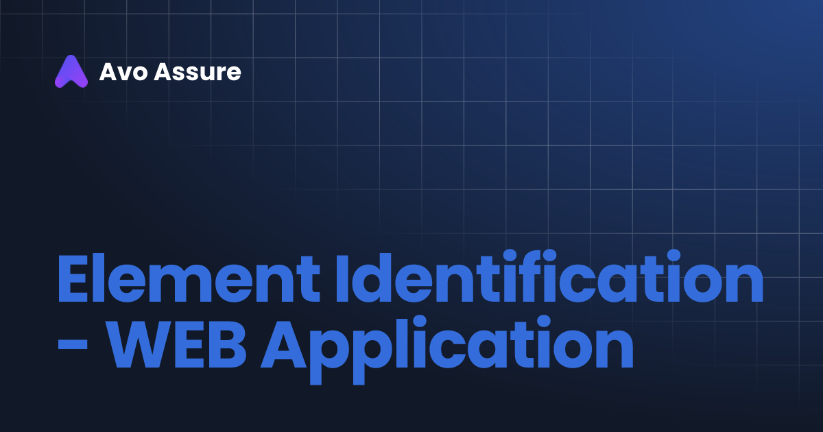 Element Identification - WEB Application | Avo Assure