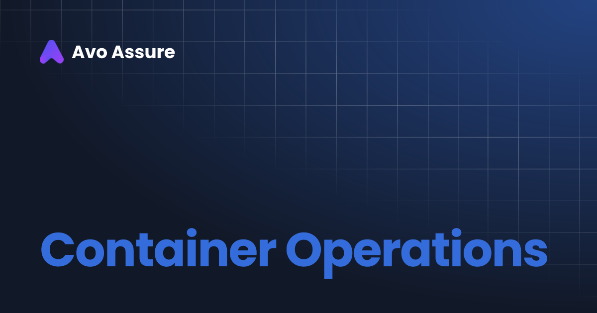 Container Operations | Avo Assure