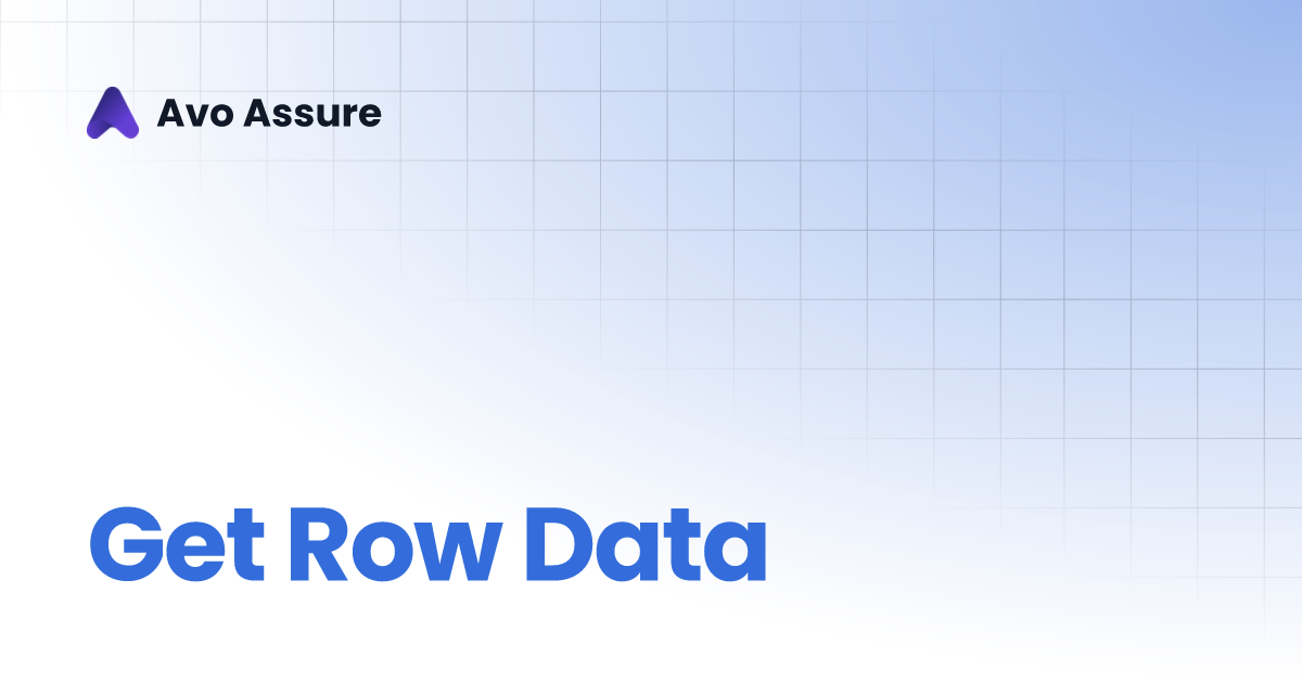Get Row Data | Avo Assure Get Row Data | Avo Assure