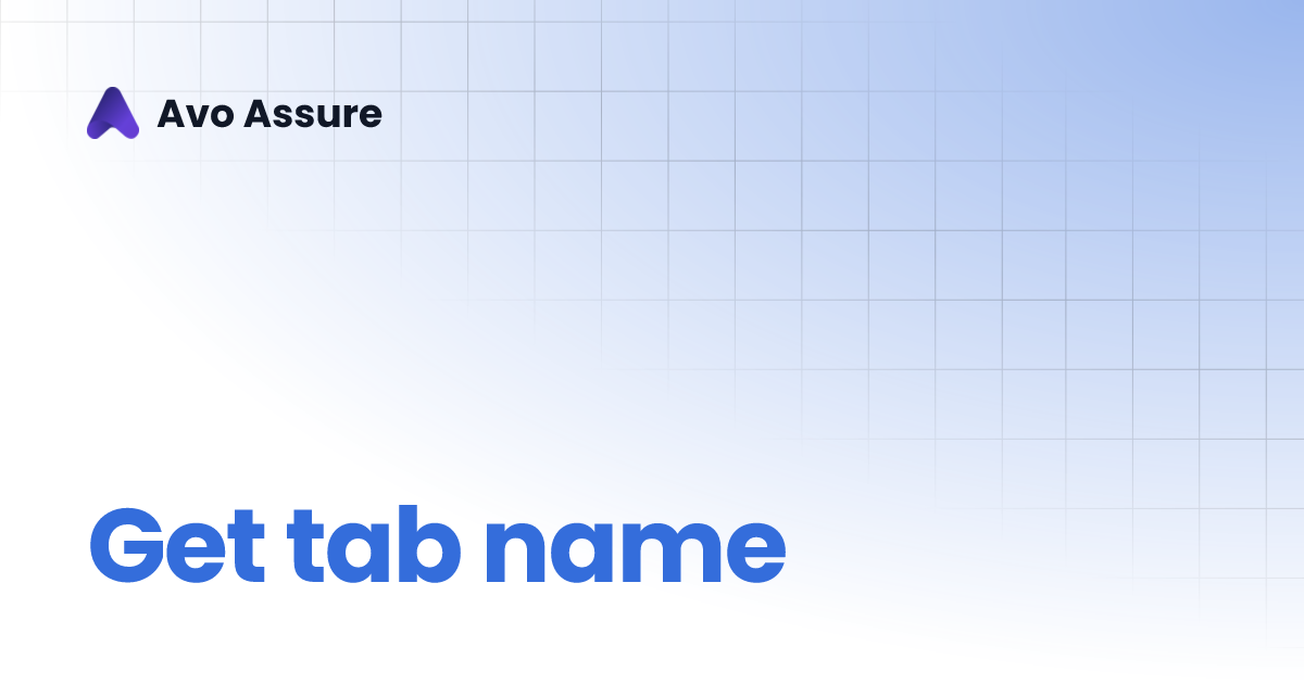 Get tab name | Avo Assure