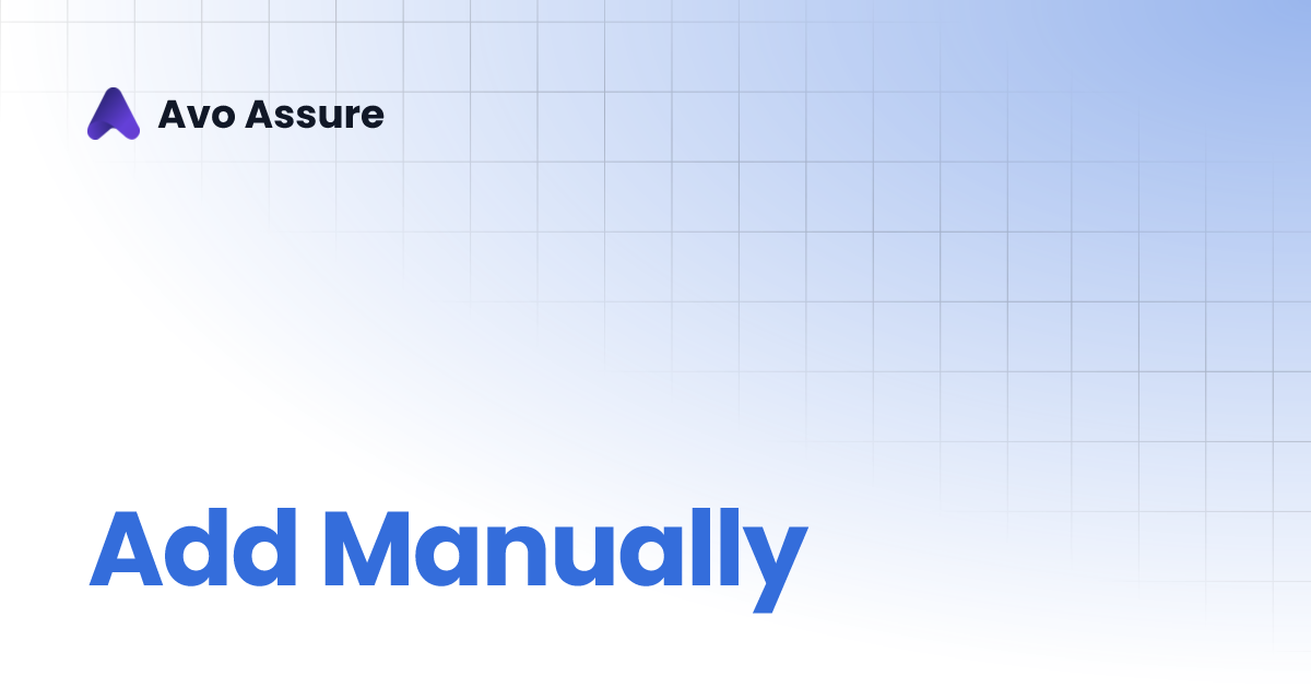 Add Manually | Avo Assure
