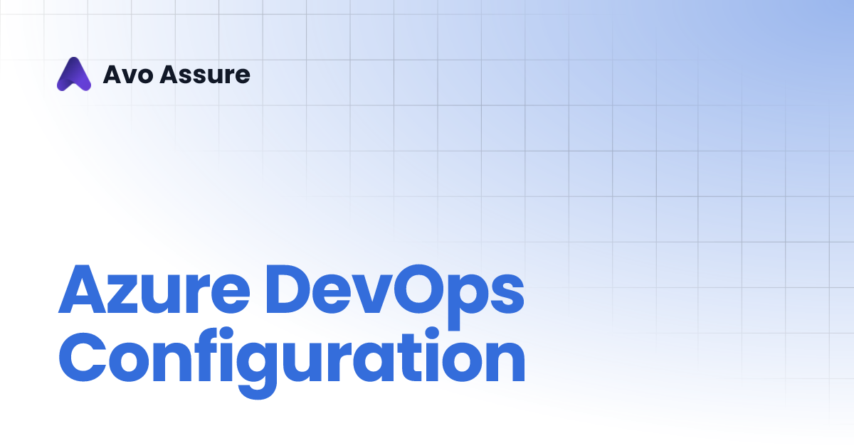Azure DevOps Configuration | Avo Assure