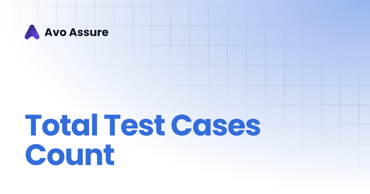 Total Test Cases Count | Avo Assure