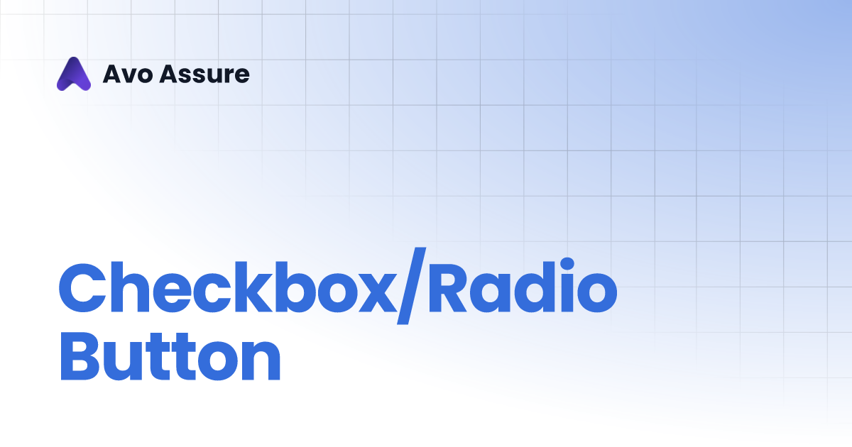 Checkbox/Radio Button | Avo Assure