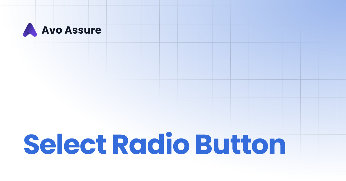 Select Radio Button | Avo Assure