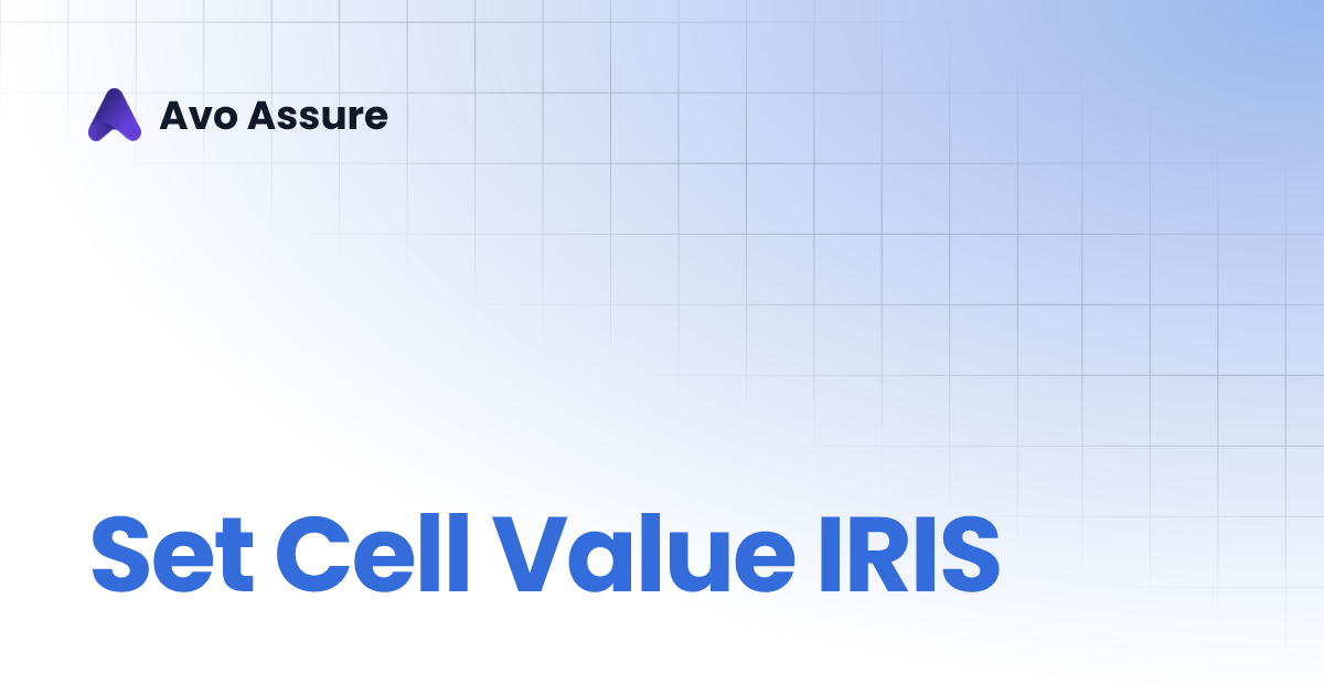 Set Cell Value IRIS | Avo Assure