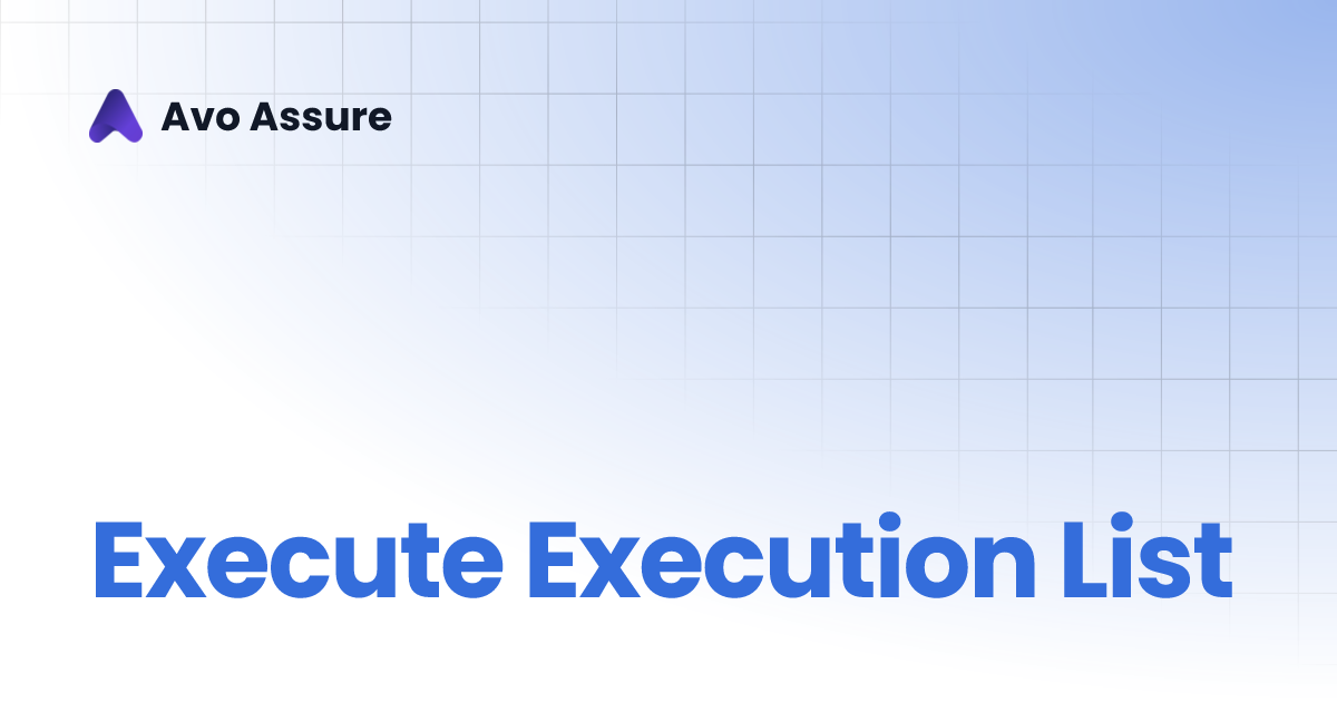 Execute Execution List | Avo Assure