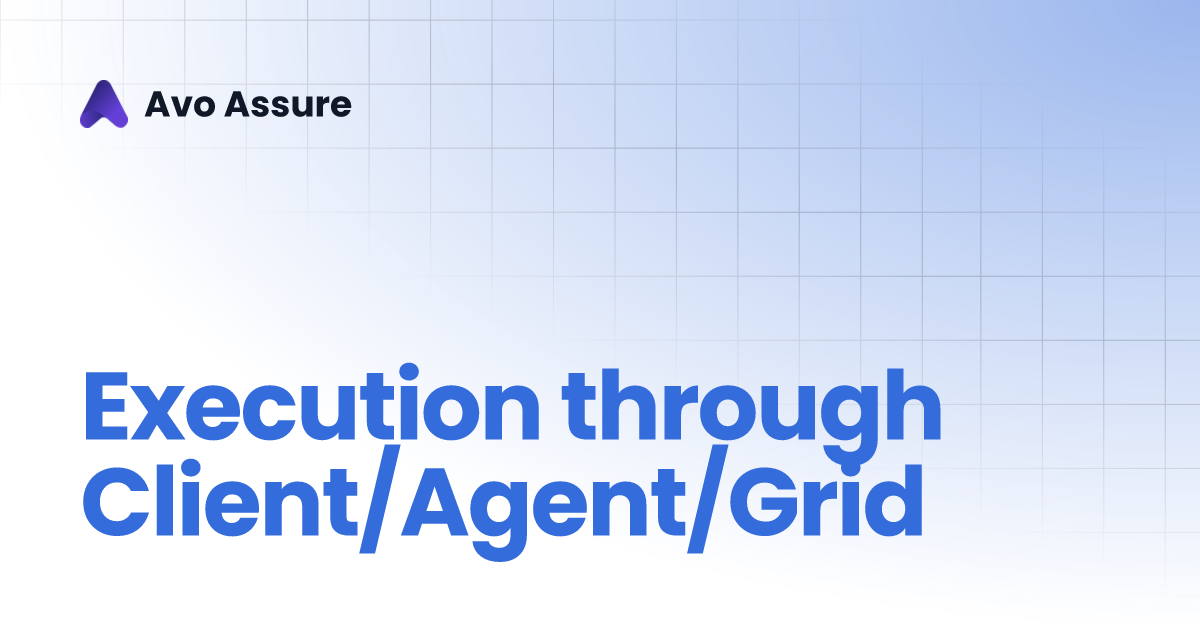 Execute on Client | Avo Assure
