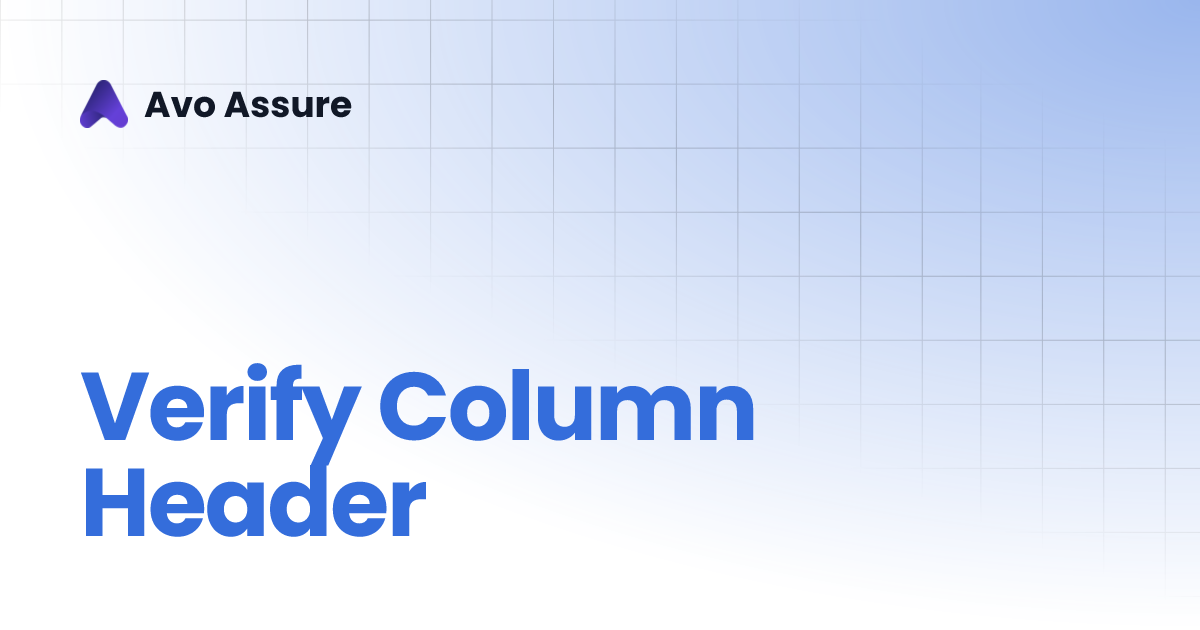 Verify Column Header | Avo Assure
