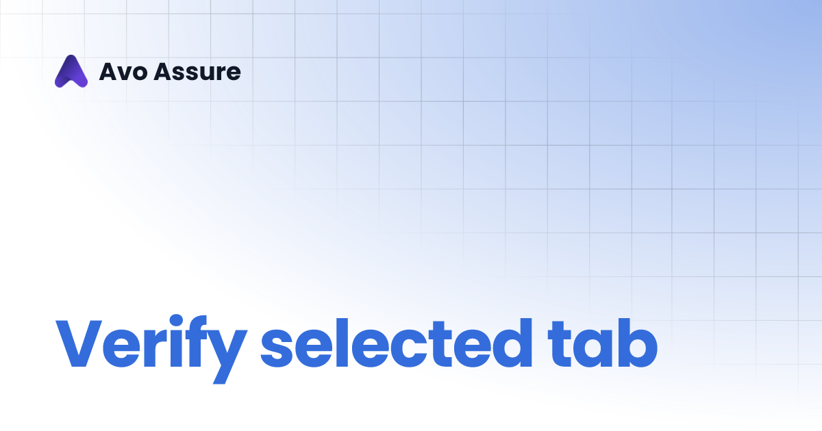 Verify selected tab | Avo Assure