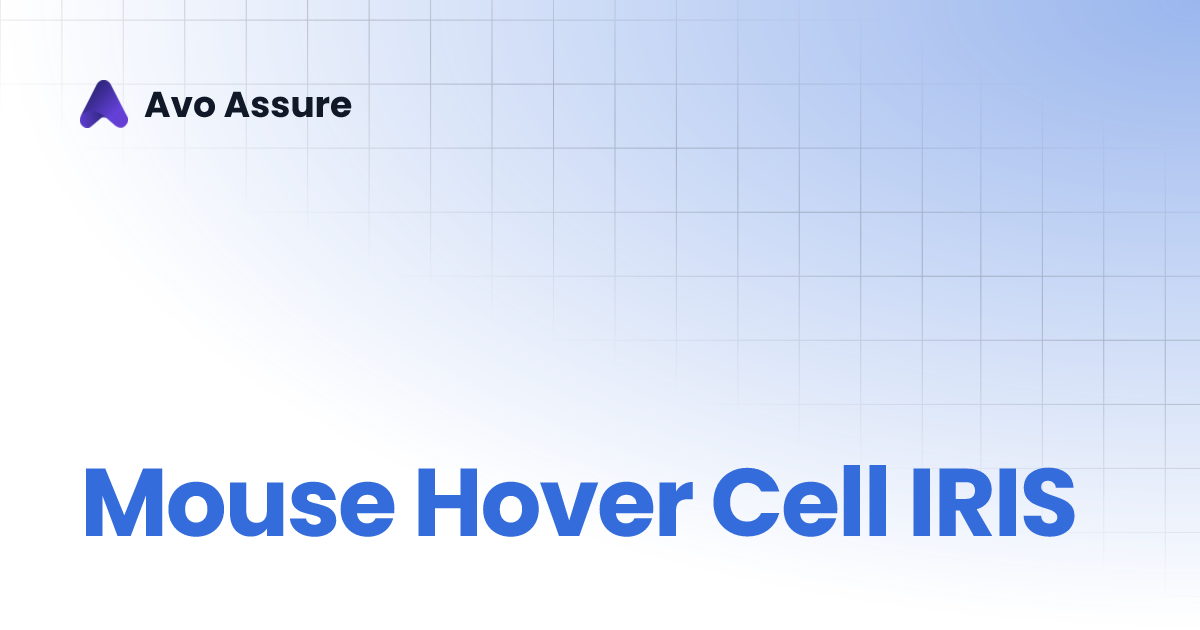 Mouse Hover Cell IRIS | Avo Assure