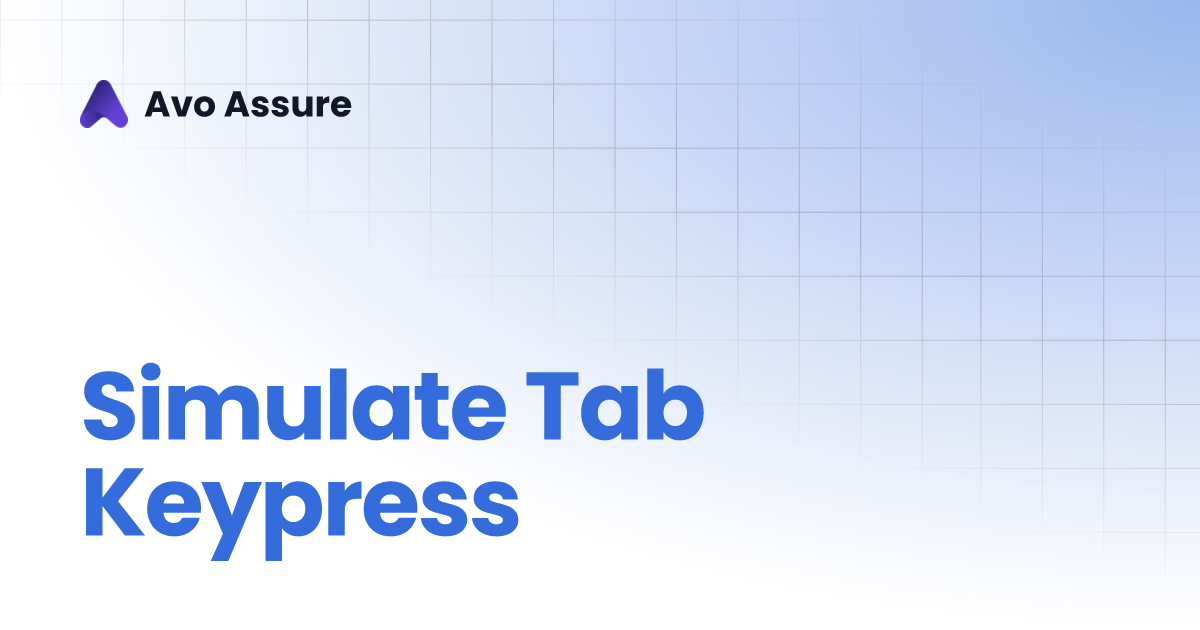 Simulate Tab Keypress | Avo Assure