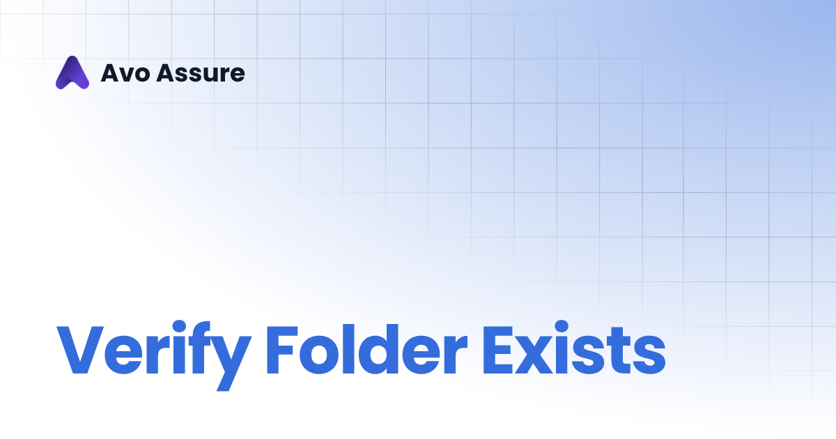 Verify Folder Exists | Avo Assure