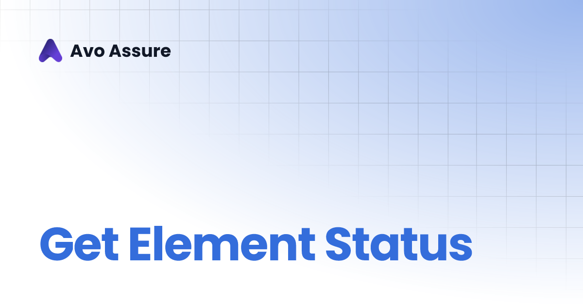 Get Element Status | Avo Assure