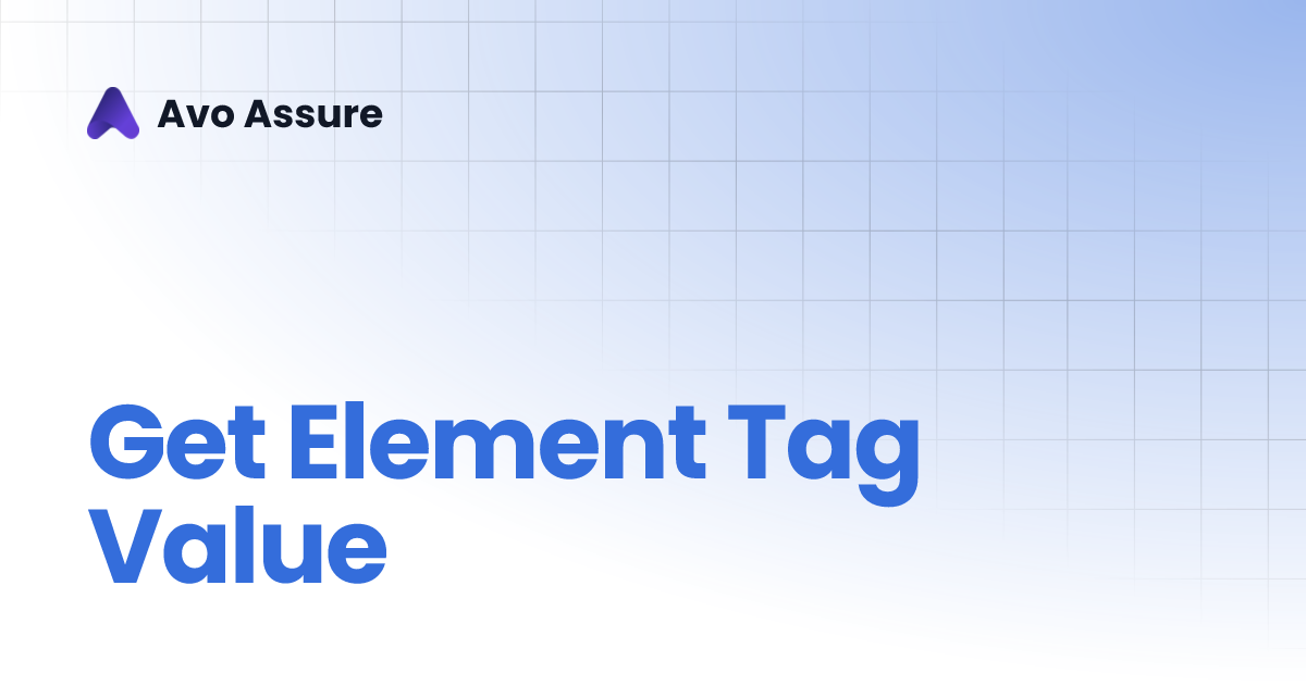 Get Element Tag Value | Avo Assure