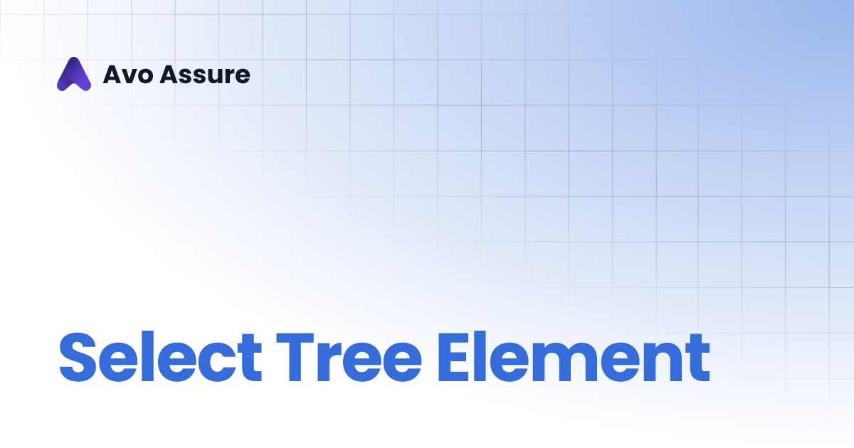 Select Tree Element | Avo Assure