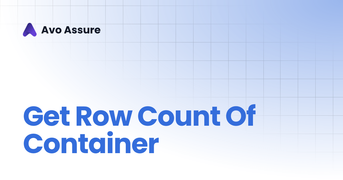 Get Row Count Of Container | Avo Assure