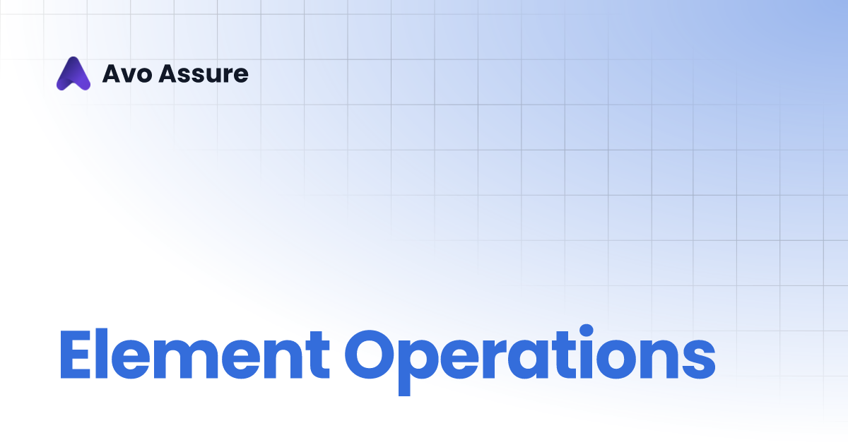 Element Operations | Avo Assure