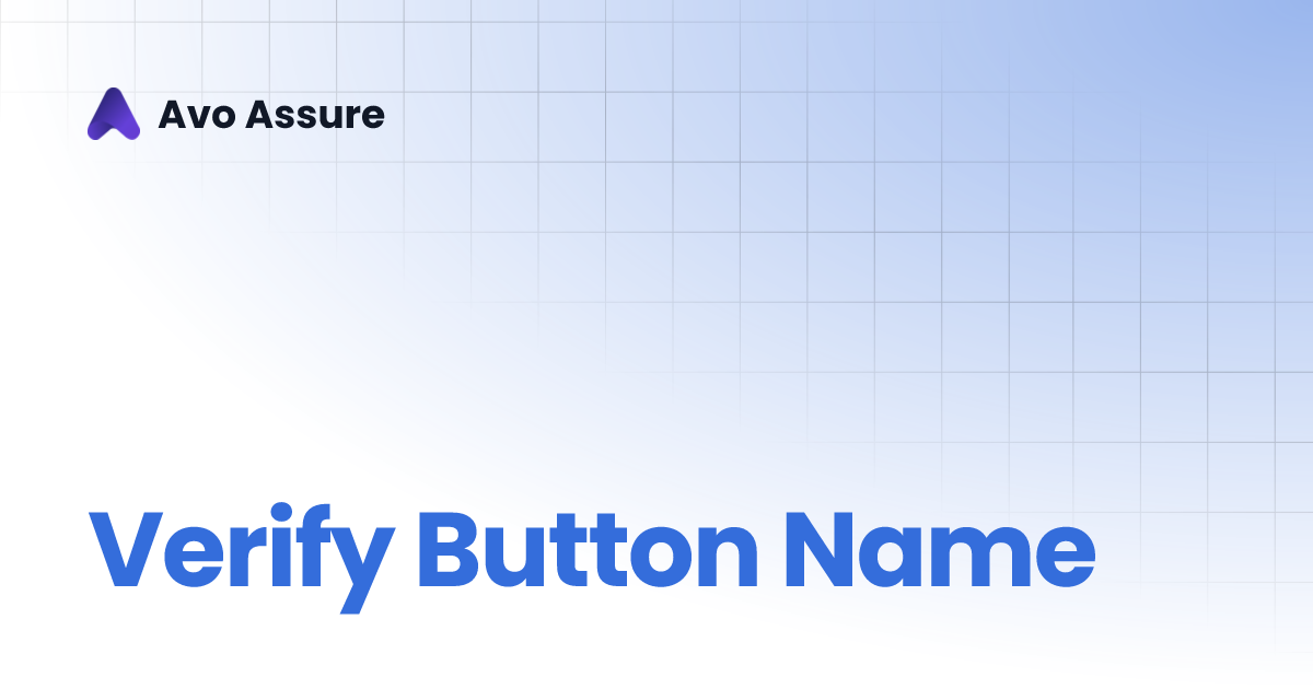 Verify Button Name | Avo Assure